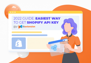 Shopify API Key: Easiest Guide to Get [Nov 2022 Updated]