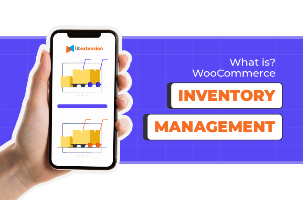 WooCommerce Inventory Management 2025: A Detailed Guide