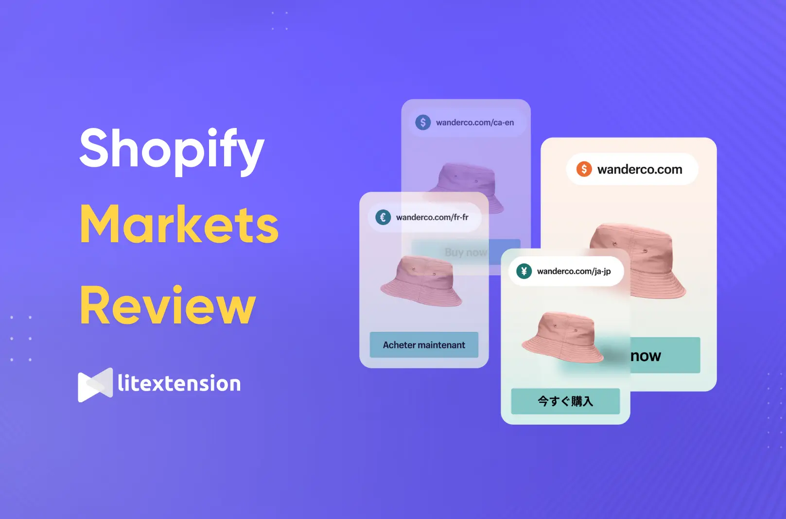 Shopify Markets: Go Local To Drive Sales Global [2025]