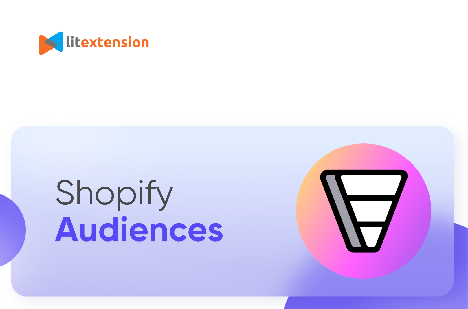 Shopify Audiences: What It Is, How It Works & Best Practices 2025