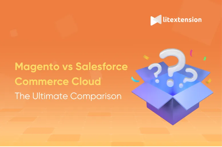 Magento Vs Salesforce Commerce Cloud Which Is Better In 2025