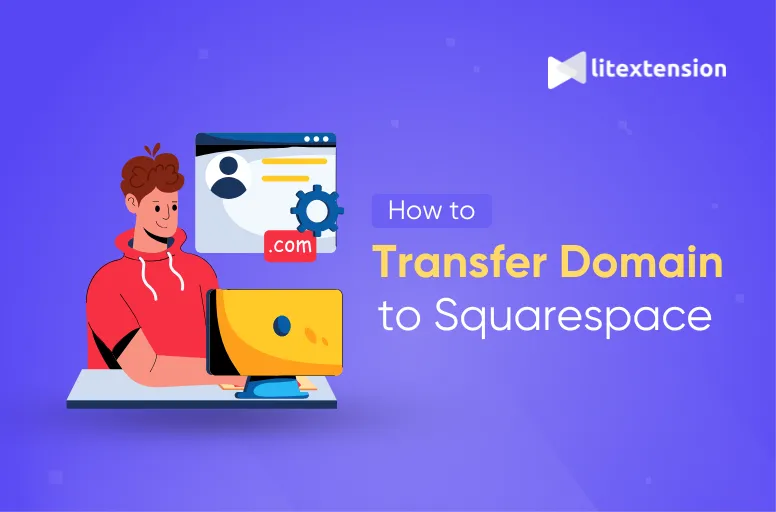How to Transfer Domain to Squarespace [2025 Guide]