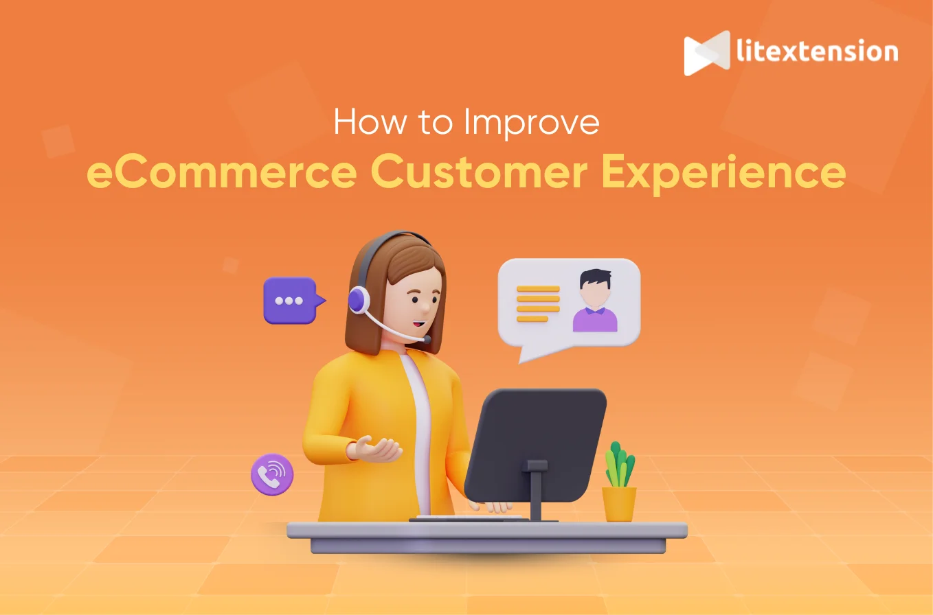 How to improve eCommerce customer experience: 20 tips