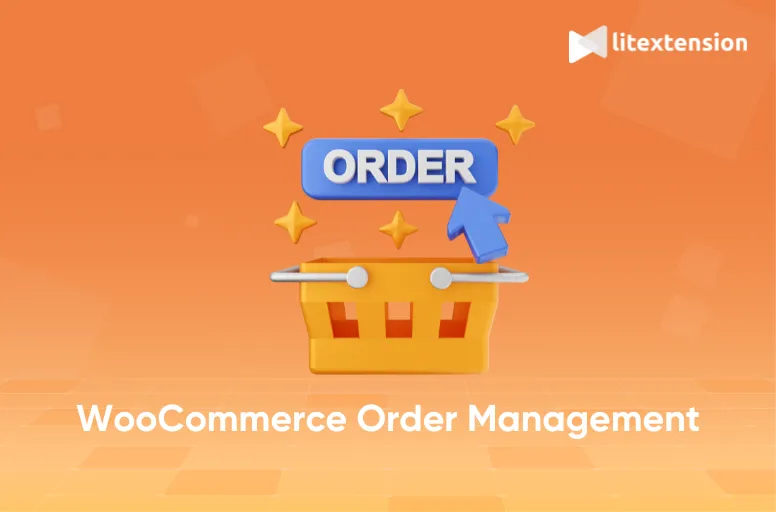WooCommerce Order Management Guide 2025: Tips & Plugins