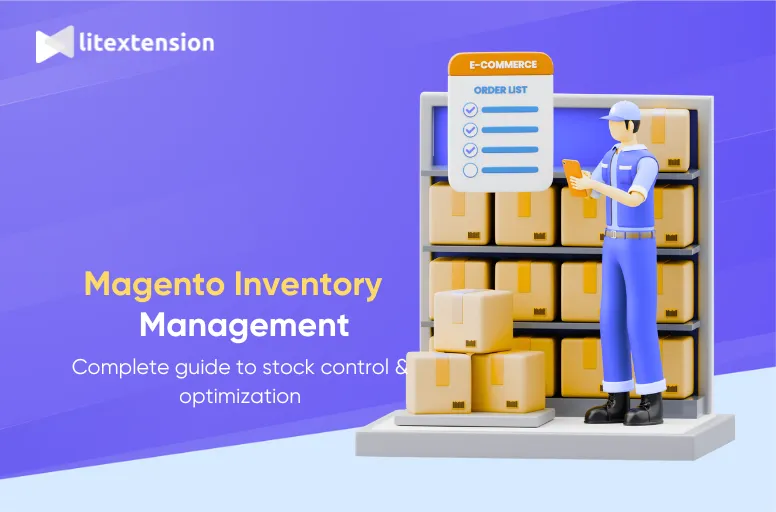 Magento Inventory Management: 2025 Guide to Stock Control & Optimization
