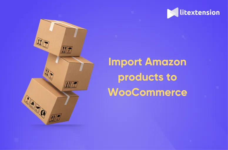 How to Import Amazon Products to WooCommerce in Bulk 2026