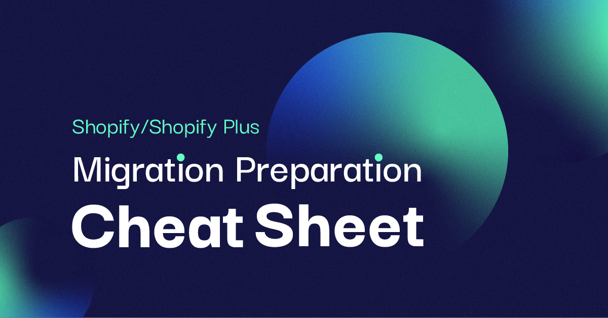 Shopify Migration Preparation Cheat Sheet | LitExtension