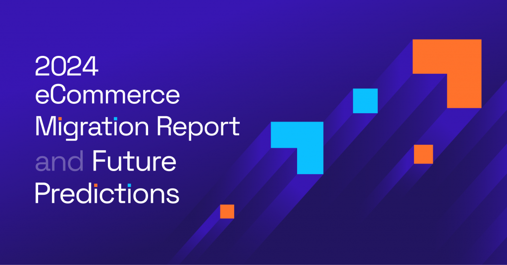 Ecommerce Migration Report 2024 Predictions Litextension
